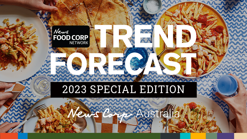 News Corp Australia’s Food Trend Forecast for 2023 takes a deep dive ...